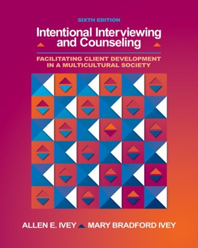 By Allen E. Ivey, Mary Bradford Ivey: Intentional Interviewing and ...