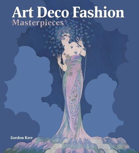 Art Deco Fashion Masterpieces: Amazon.co.uk: Kerr, Gordon ...