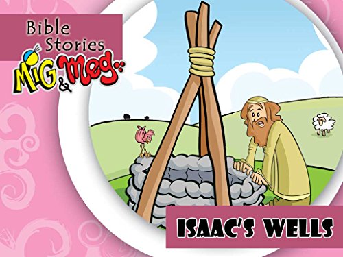 Isaac´s wells (Bible Stories Mig&Meg Livro 2) (Portuguese Edition ...