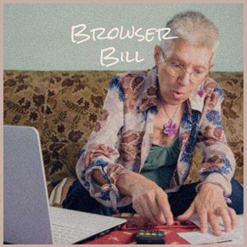 Play Browser Bill by VARIOUS ARTISTS on Amazon Music