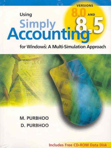 Using Simply Accounting Version 8.0 and Pro 8.5 for Windows: A Multi ...
