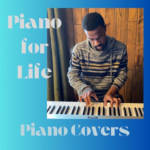 Play Piano Covers by Piano for Life on Amazon Music Unlimited
