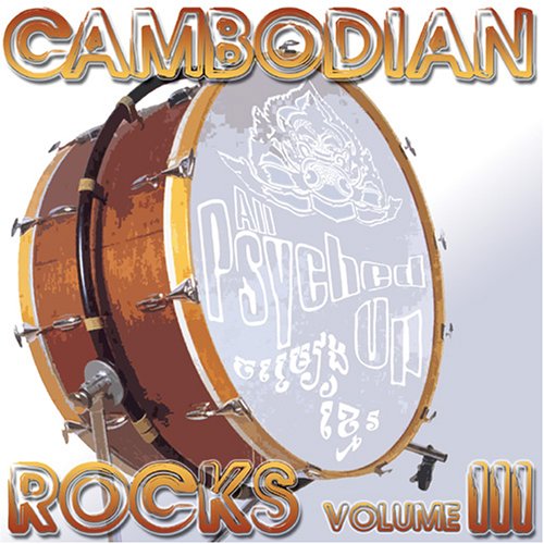 Various Artists - Cambodian Rocks Volume 3 - Amazon.com Music
