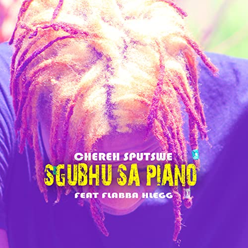 Sgubhu Sa Piano de Chereh Sputswe feat. Flabba Hlegg no Amazon Music ...