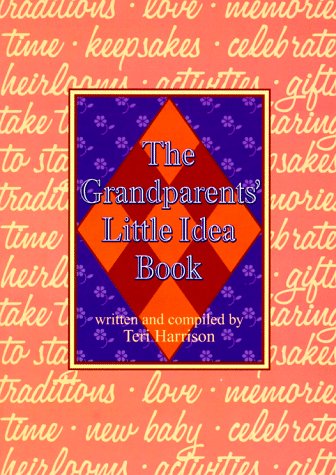 The Grandparents' Little Idea Book: Harrison, Teri: 9780965180108 ...