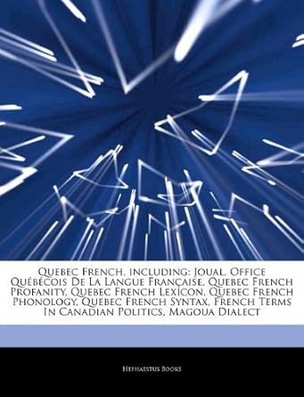Amazon | Articles on Quebec French, Including: Joual, Office Quebecois ...