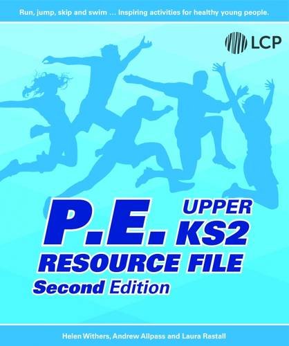 PE Resource File KS2 Upper : Withers, Helen, Allpass, Andrew, Rastall ...
