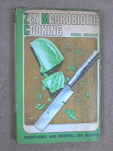 Amazon.com: ZEN MACROBIOTIC COOKING.: 9780284985392: Michael Abehsera ...