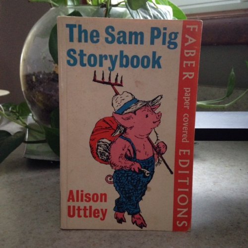 Sam Pig Story Book by Alison Uttley