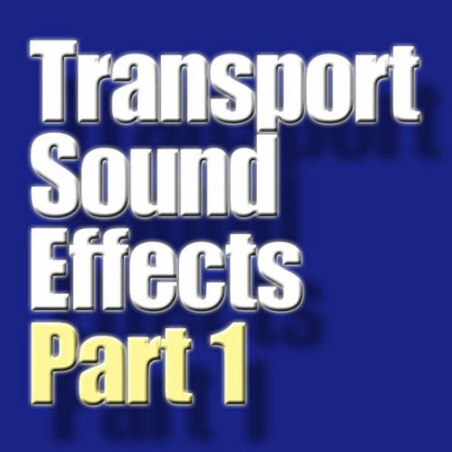 Transport Sound Effects Part 1 by Sounds Visual Ltd on Amazon Music ...