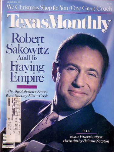 Texas Monthly - Robert Sakowitz Cover [December 1985]: Amazon.com: Books