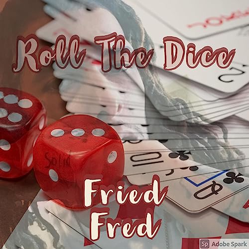 Écouter Roll The Dice par Fried Fred sur Amazon Music Unlimited