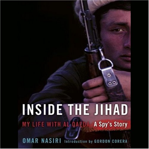 Amazon.com: Inside the Jihad: My Life With Al Qaeda, A Spy's Story ...