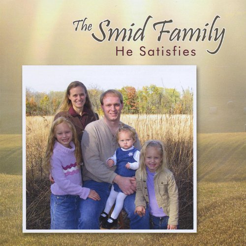 Amazon.com: He Satisfies : The Smid Family: Digital Music