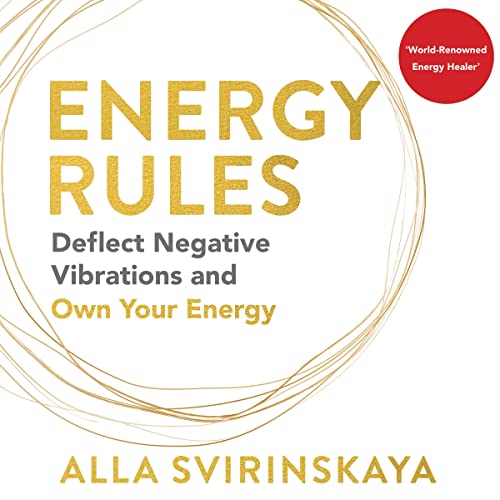 Amazon.com: Energy Rules: Deflect Negative Vibrations and Own Your ...