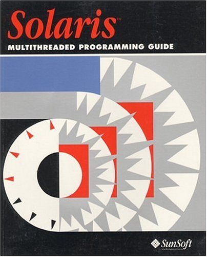 Solaris Multithreaded Programming Guide: 9780131608962: Computer Science Books @ Amazon.com