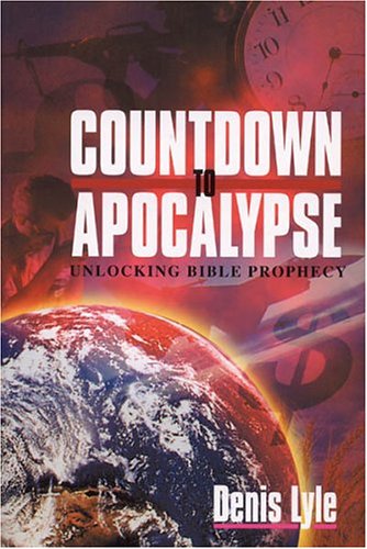 Countdown to Apocalypse: Lyle, Denis: 9781840300642: Amazon.com: Books
