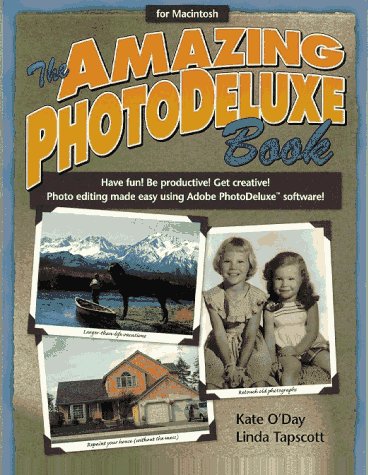 The Amazing Photodeluxe Book: 9781568302669: Computer Science Books ...
