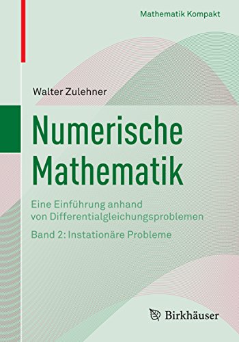 Numerische Mathematik: Eine Einführung anhand von ...