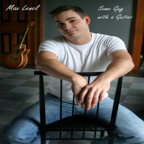 Play Some Guy With a Guitar by Max Lencl on Amazon Music