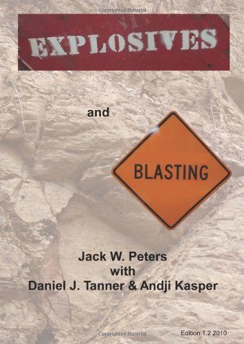 Explosives and Blasting: Jack W. Peters: 9780971981454: Amazon.com: Books