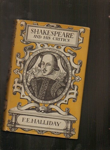 Shakespeare and his Critics: F.E. Halliday: Amazon.com: Books