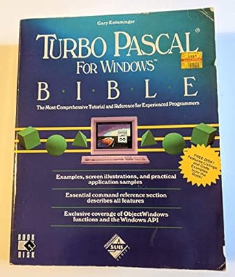 Turbo Pascal for Windows Bible/Disk: Entsminger, Gary: 9780672302121 ...