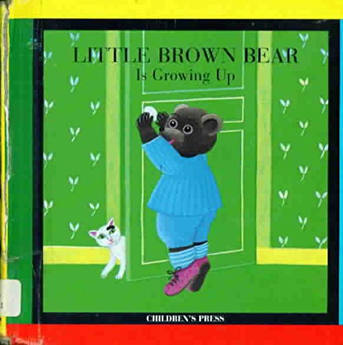 Little Brown Bear Is Growing Up (Little Brown Bear Books) : Lebrun ...