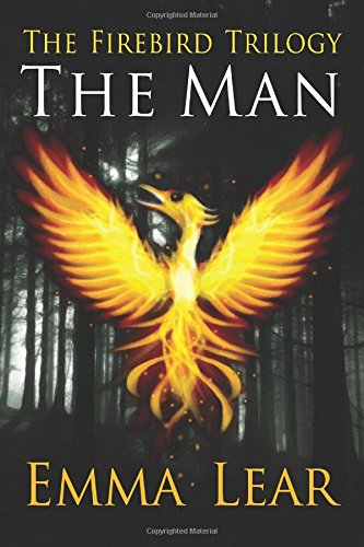 The Man (The Firebird Trilogy): Lear, Emma: 9781496140203: Amazon.com ...