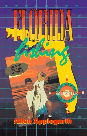 Florida Fishing: Florida's Complete Saltwater Fishing Guide: Applegarth ...