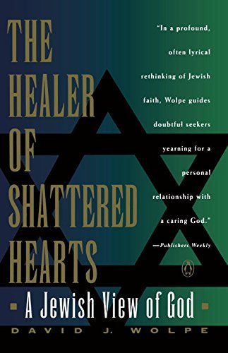 Wolpe David J. : Healer of Shattered Hearts by Rabbi David J Wolpe ...
