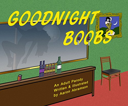 Goodnight Boobs: A Raunchy Parody for Raunchy Grown-ups eBook ...