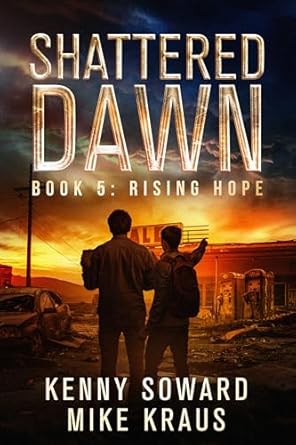 Amazon.com: Rising Hope: Shattered Dawn Book 5: (A Post-Apocalyptic Survival Thriller) eBook ...