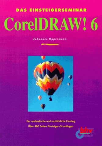 Amazon.com: CorelDraw!´6 - bk984: 9783893609031: Johannes Oppermann: Books
