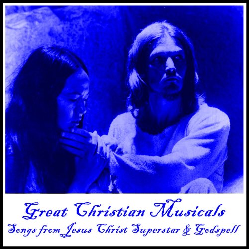 Amazon.com: Great Christian Musicals: Songs from Jesus Christ Superstar ...