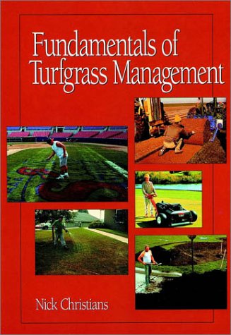 Fundamentals of Turfgrass Management: Christians, Nick: 9781575040516 ...