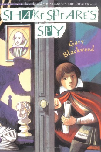 Shakespeare's Spy (Shakespeare Stealer): Blackwood, Gary: 9780525471455 ...