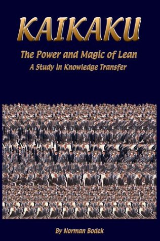 Kaikaku: The Power and Magic of Lean: Bodek, Norman: 9780971243668 ...