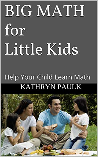 BIG MATH for Little Kids: Help Your Child Learn Math 2, Paulk, Kathryn ...