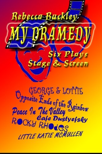 My Dramedy: Buckley, Rebecca: 9780983834380: Amazon.com: Books