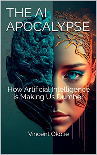 Amazon.com: The AI Apocalypse: How Artificial Intelligence is Making Us ...