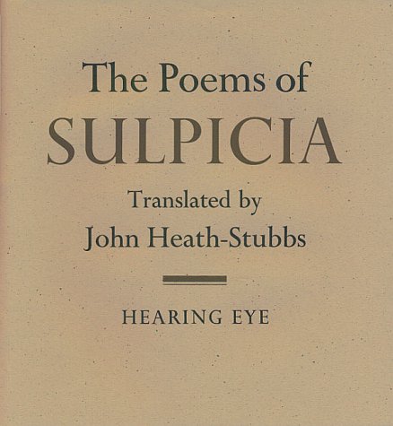 The poems of Sulpicia: Sulpicia, John Heath-Stubbs: 9781870841665 ...