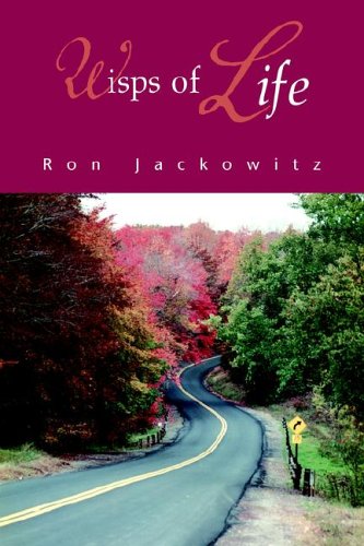 Wisps of Life: Jackowitz, Ronald: 9781413498455: Amazon.com: Books