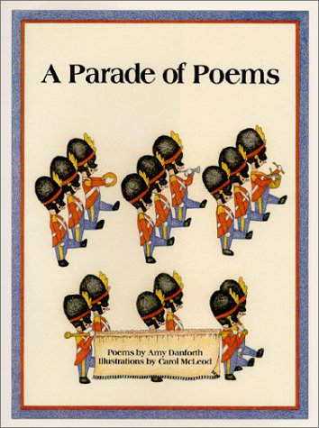 A Parade of Poems: Amy Danforth, Carol McLeod: 9780912883038: Amazon ...