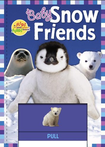 Amazon.com: Baby Snow Friends (A Flips And Flaps Book): 9781416907039 ...
