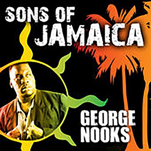 Play Sons Of Jamaica by George Nooks on Amazon Music