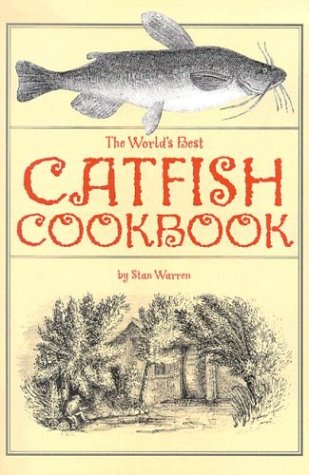The World's Best Catfish Cookbook: Warren, Stan: 9780883172704: Amazon ...