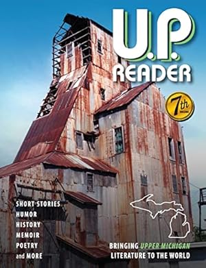 U.P. Reader - Issue #3: Bringing Upper Michigan Literature to the World ...