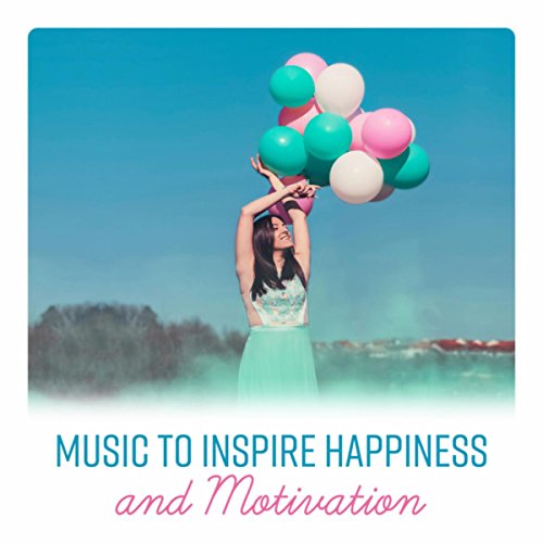 Play Music to Inspire Happiness and Motivation - Creative Focus ...