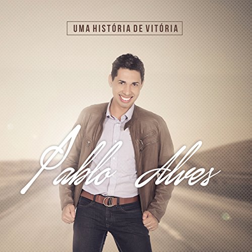 Amazon.com: Uma História de Vitória : Pablo Alves: Digital Music